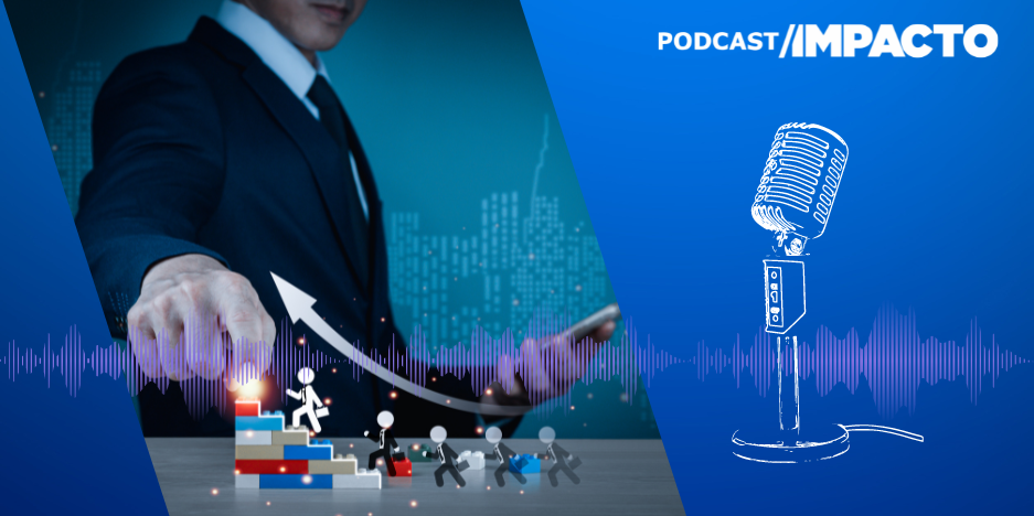 #podcast Impacto: Fomentando bons negócios: Colaboração entre scale-ups ...